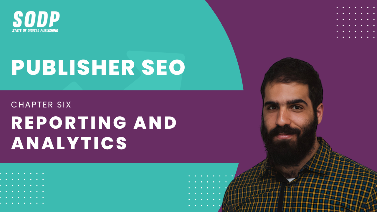 Chapter 6: Reporting & Analytics - State of Digital Publishing