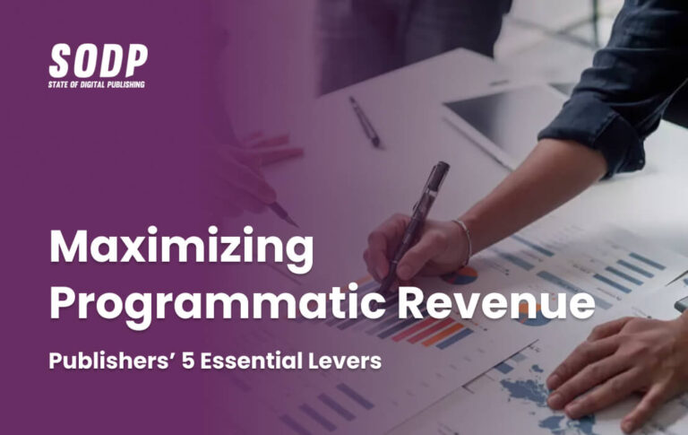 Maximizing Programmatic Revenue: Publishers’ 5 Essential Levers
